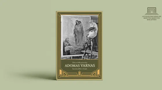 Albumų „Adomo Varno Lietuvos kryžiai“, „Lietuvos dailės patriarchas ...
