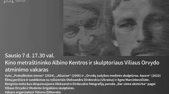Kino metraštininko Albino Kentros ir skulptoriaus Viliaus Orvido ...